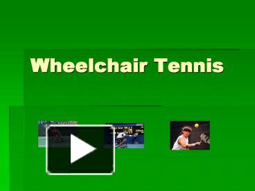 PPT – Wheelchair Tennis PowerPoint presentation | free to view - id ...