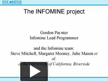 The INFOMINE project presentation | free to view