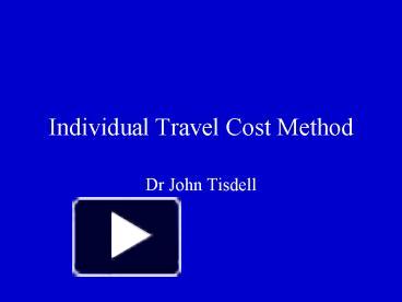 Individual Travel Cost Method presentation | free to view