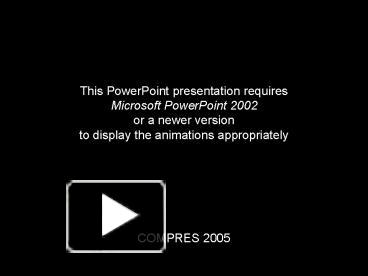 PPT – This PowerPoint presentation requires Microsoft PowerPoint 2002 ...