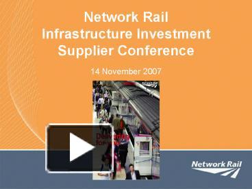 PPT – Network Rail Infrastructure Investment Supplier Conference ...