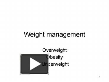 PPT – Weight management PowerPoint presentation | free to view - id ...