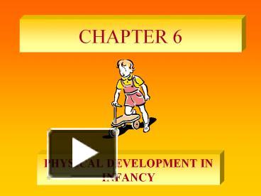 PPT – PHYSICAL DEVELOPMENT IN INFANCY PowerPoint presentation | free to ...