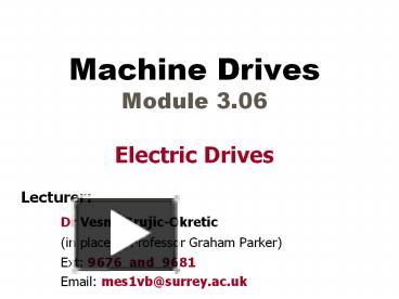 Machine Drives Module 3.06 Electric Drives presentation | free to view