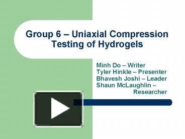 Group 6 Uniaxial Compression Testing of Hydrogels presentation | free ...