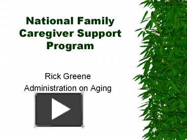 National Family Caregiver Support Program presentation | free to view