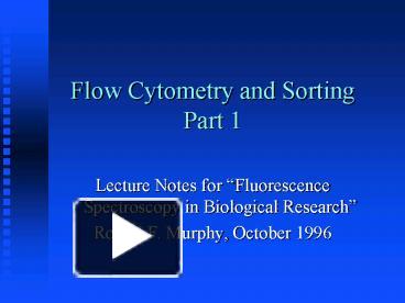 PPT – Flow Cytometry and Sorting Part 1 PowerPoint presentation | free ...