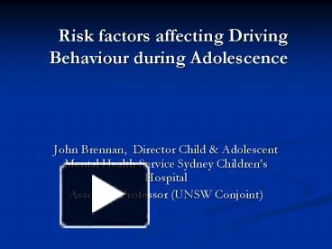 Risk factors affecting Driving Behaviour during Adolescence ...