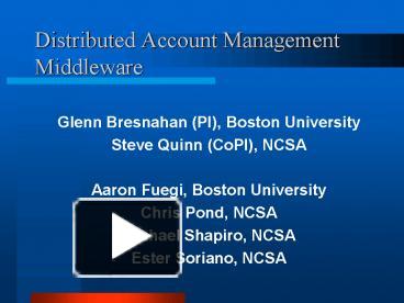 PPT – Distributed Account Management Middleware PowerPoint presentation ...