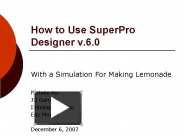 How to Use SuperPro Designer v.6.0 presentation | free to view