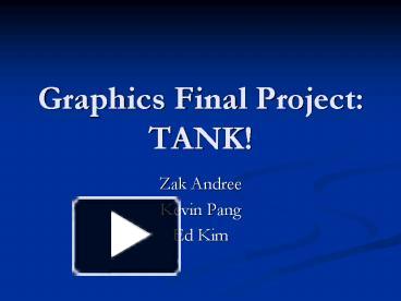 Graphics Final Project: TANK presentation | free to download