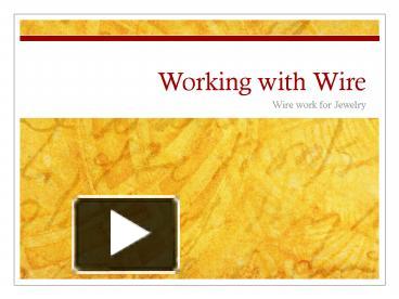 PPT – Working with Wire PowerPoint presentation | free to view - id ...