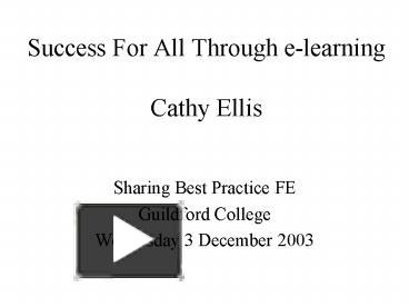 Success For All Through e-learning Cathy Ellis presentation | free to ...