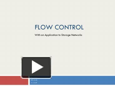 PPT – Flow Control PowerPoint presentation | free to view - id: dda9a-Mzc1M