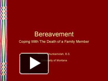 PPT – Bereavement PowerPoint presentation | free to view - id: de28a-ZDc1Z