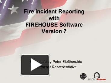 Fire Incident Reporting with FIREHOUSE Software Version 7 presentation ...