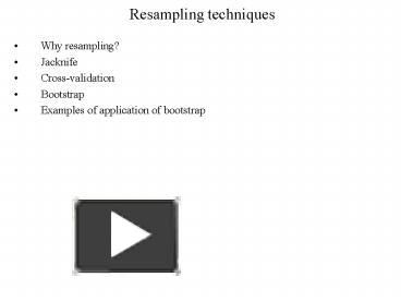 Resampling techniques presentation | free to view