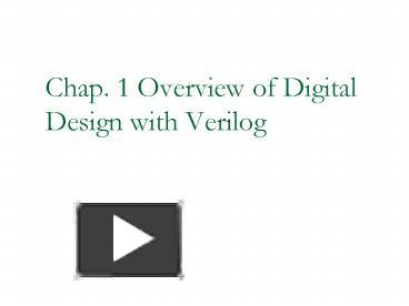 PPT – Chap' 1 Overview of Digital Design with Verilog PowerPoint ...