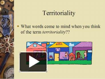PPT – Territoriality PowerPoint presentation | free to view - id: df05 ...