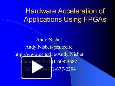 Hardware Acceleration of Applications Using FPGAs presentation | free ...