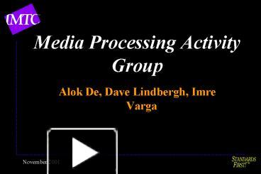 PPT – Media Processing Activity Group PowerPoint presentation | free to ...