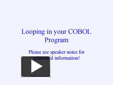 PPT – Looping in your COBOL Program PowerPoint presentation | free to ...