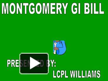 PPT – MONTGOMERY GI BILL PowerPoint presentation | free to view - id ...