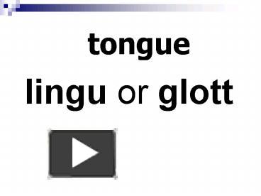 tongue presentation | free to view