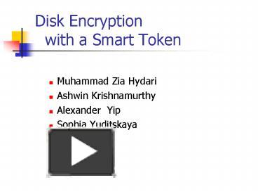 PPT – Disk Encryption with a Smart Token PowerPoint presentation | free ...