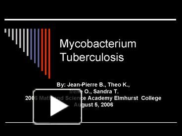 Mycobacterium Tuberculosis presentation | free to view