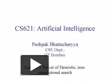 PPT – CS621: Artificial Intelligence PowerPoint presentation | free to ...