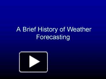 PPT – A Brief History of Weather Forecasting PowerPoint presentation ...