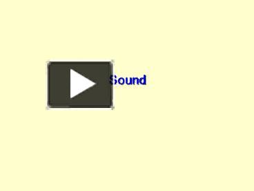 PPT – Sound PowerPoint presentation | free to view - id: e0e0-NGFjM