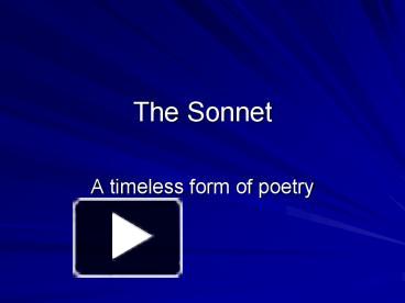 PPT – The Sonnet PowerPoint presentation | free to view - id: e0f6-YTViZ