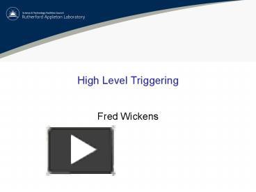 PPT – High Level Triggering PowerPoint presentation | free to view - id ...