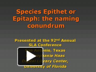 Species Epithet or Epitaph: the naming conundrum presentation | free to ...