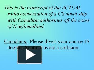 PPT – This is the transcript of the ACTUAL radio conversation of a US ...
