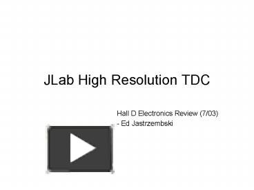 PPT – JLab High Resolution TDC PowerPoint presentation | free to view ...