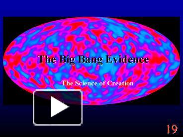 The Big Bang Evidence presentation | free to view