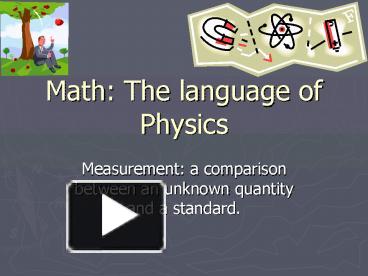 Math: The language of Physics presentation | free to view