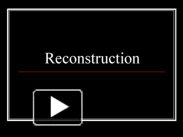 PPT – Reconstruction PowerPoint presentation | free to view - id: e206 ...