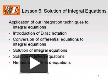Lesson 6: Solution of Integral Equations presentation | free to view