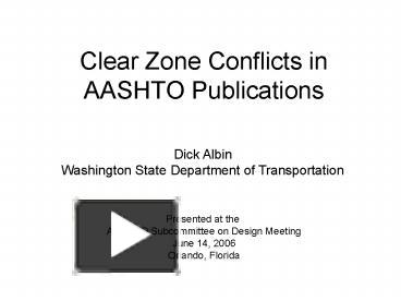 Clear Zone Conflicts in AASHTO Publications presentation | free to view