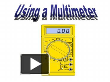 How to use a Digital Multimeter presentation | free to view