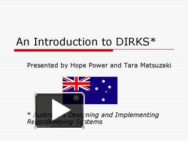 An Introduction to DIRKS presentation | free to view