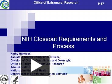 NIH Closeout Requirements and Process presentation | free to view
