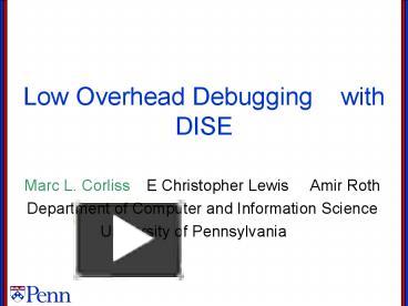 PPT – Low Overhead Debugging with DISE PowerPoint presentation | free ...