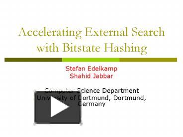 Accelerating External Search with Bitstate Hashing presentation | free ...