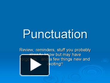 PPT – Punctuation PowerPoint presentation | free to view - id: e428-N2FmZ