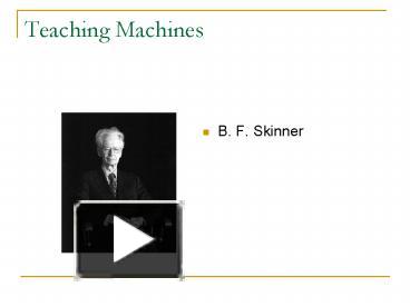 PPT – Teaching Machines PowerPoint presentation | free to view - id ...